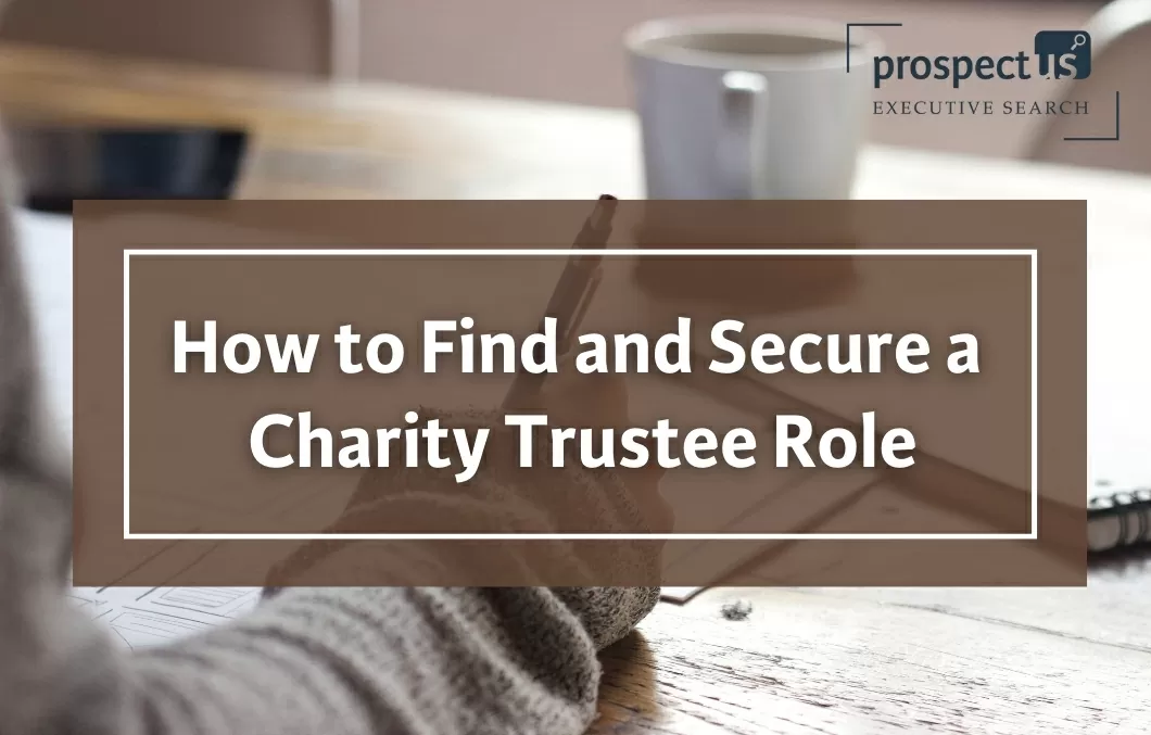 How to Find and Secure a Charity Trustee Role